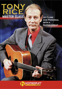 Tony Rice Master Class | Shop | Homespun